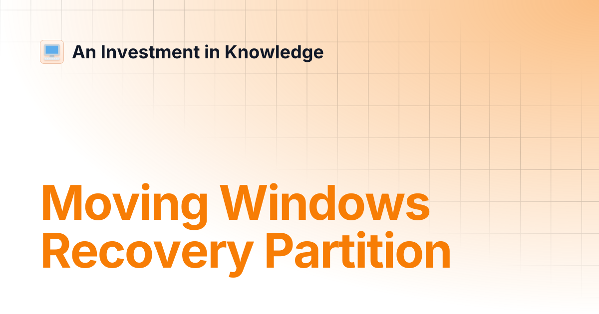 Moving Windows Recovery Partition | An Investment in Knowledge